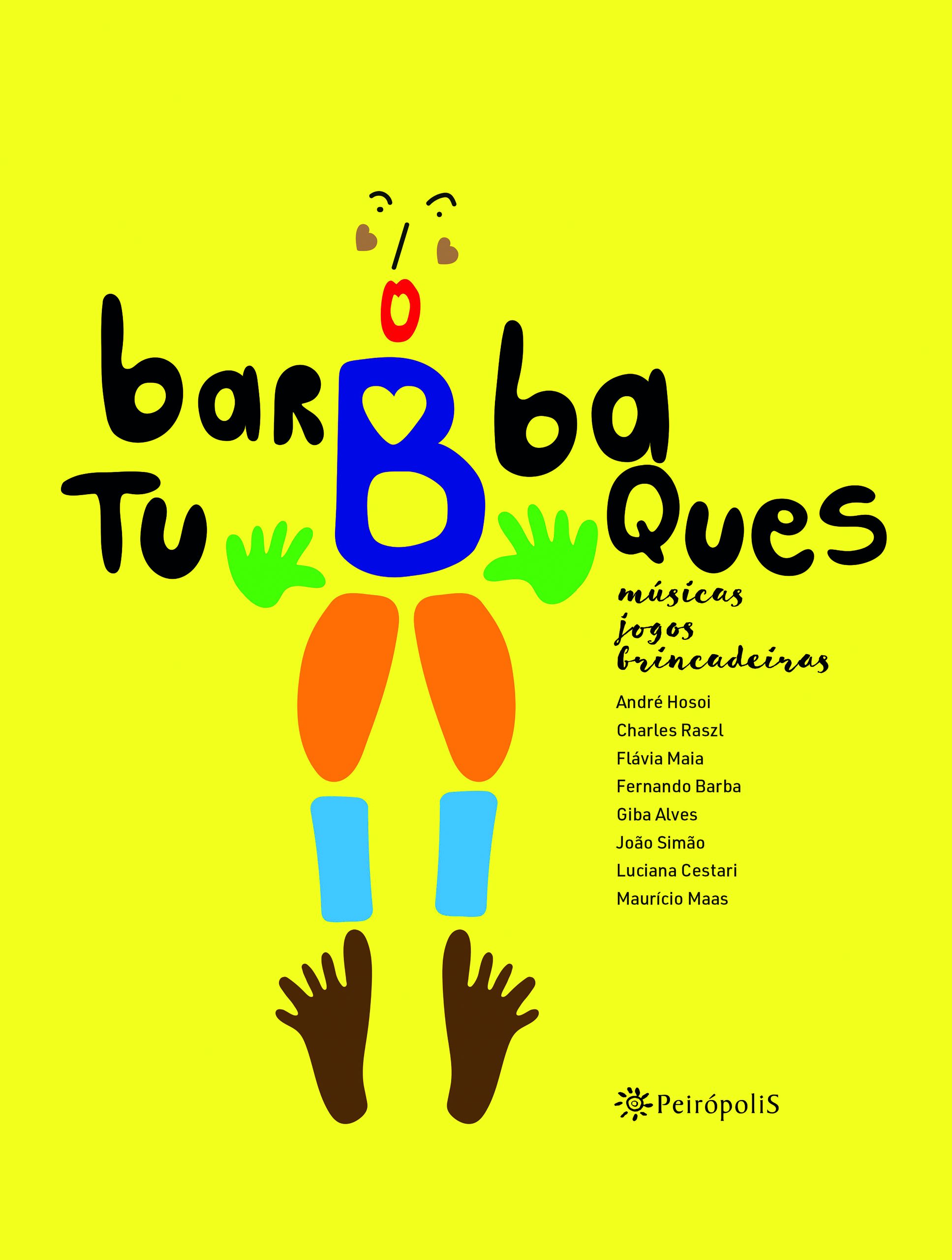 Barbatuques: músicas, jogos, brincadeiras - Editora Peirópolis